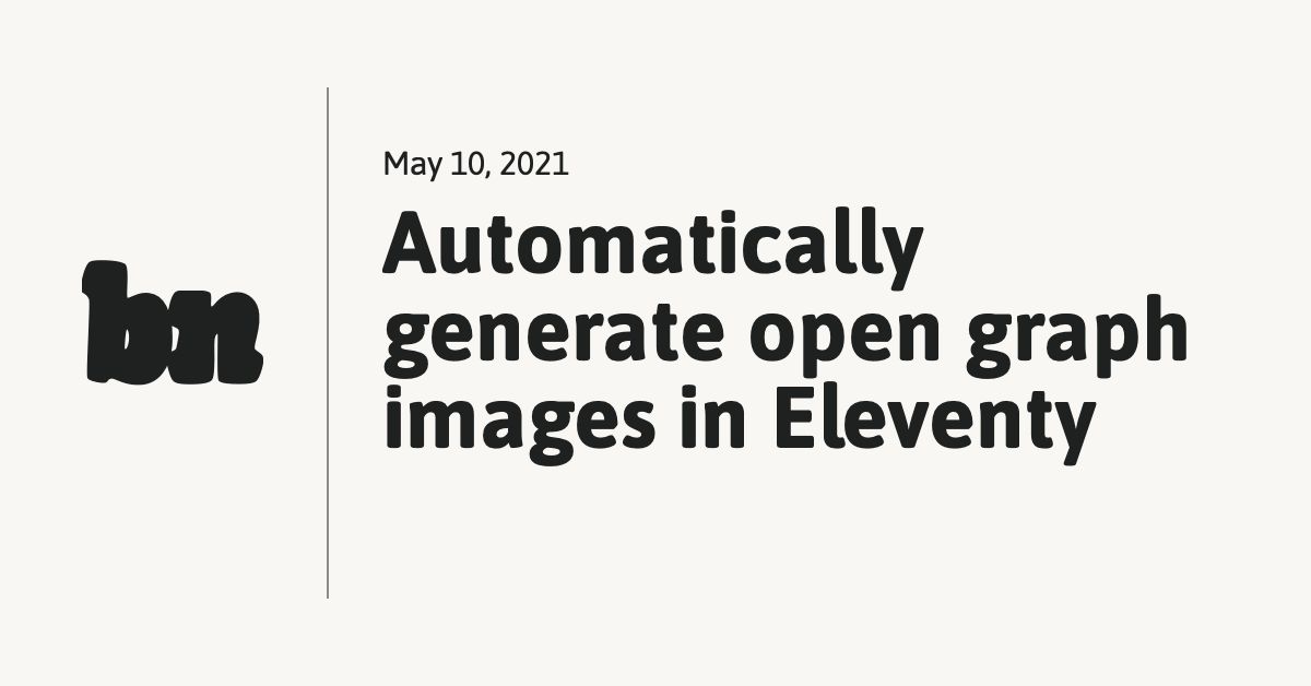 Automatically generate open graph images in Eleventy | bnijenhuis